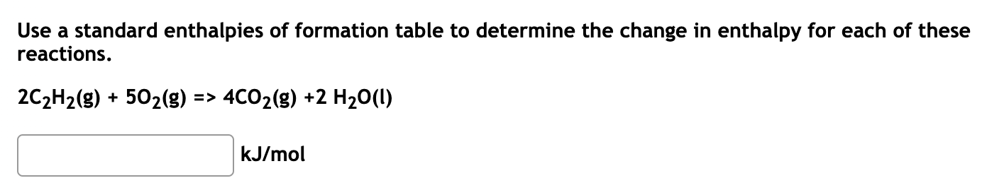 Solved Use a standard enthalpies of formation table to | Chegg.com