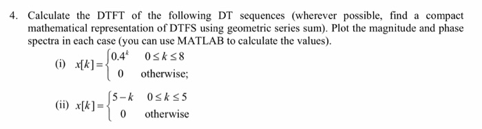 Solved 4. Calculate the DTFT of the following DT sequences | Chegg.com