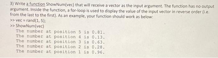 Solved 3) Write a function ShowNum(vec) that will receive a | Chegg.com