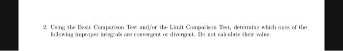 Solved 2. Using the Basic Comparison Test and/or the Limit | Chegg.com