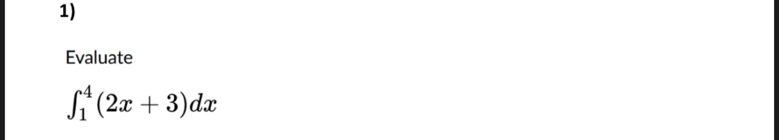 Solved Evaluate Definite Intergrals ∫14(2x+3)dx | Chegg.com