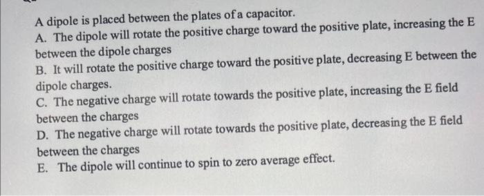 Solved A dipole is placed between the plates of a capacitor. | Chegg.com