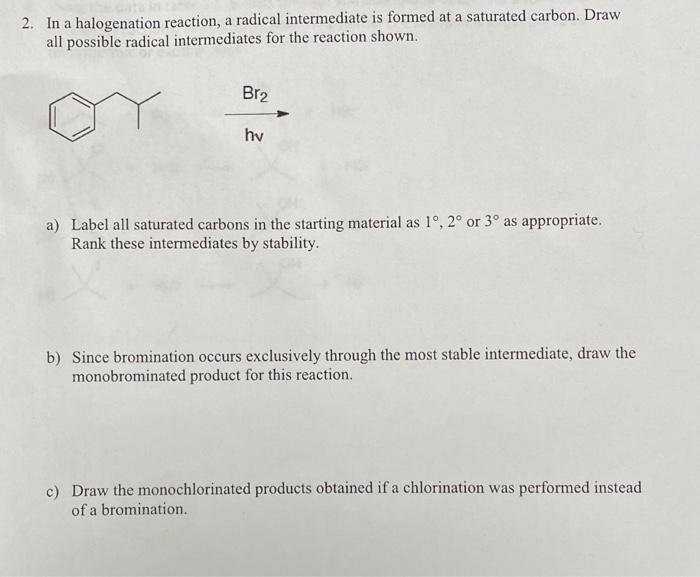 Solved 2. In a halogenation reaction, a radical intermediate | Chegg.com