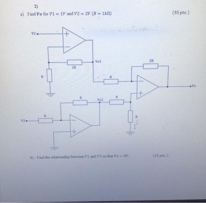 Solved 2) a) Find Vo for V1 = 1V and V2 = 2V (R = 1kN) (35 | Chegg.com