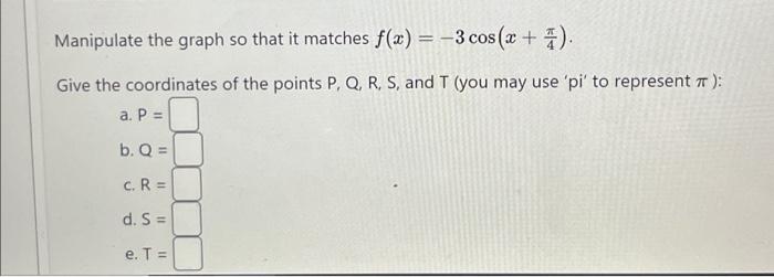Solved Manipulate the graph so that it matches | Chegg.com