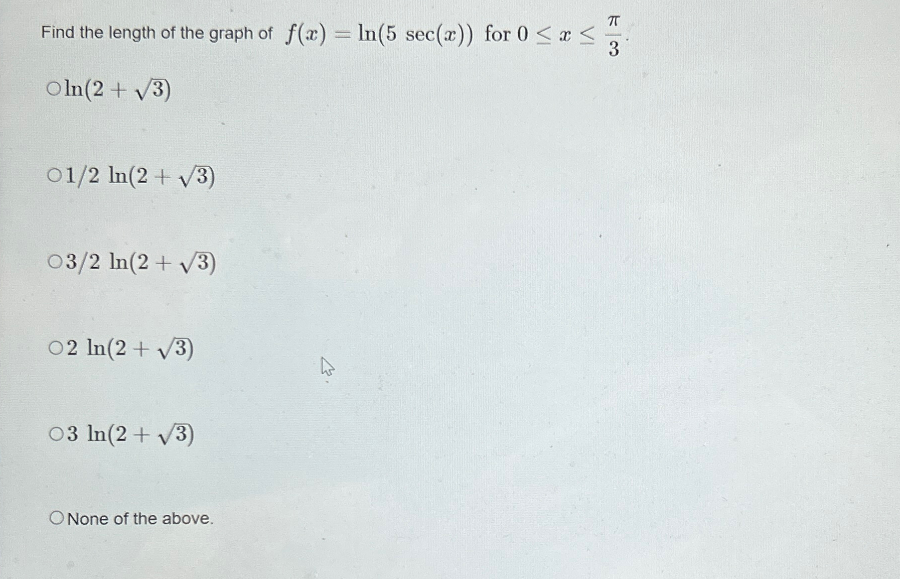 Solved Find the length of the graph of f(x)=ln(5sec(x)) ﻿for | Chegg.com