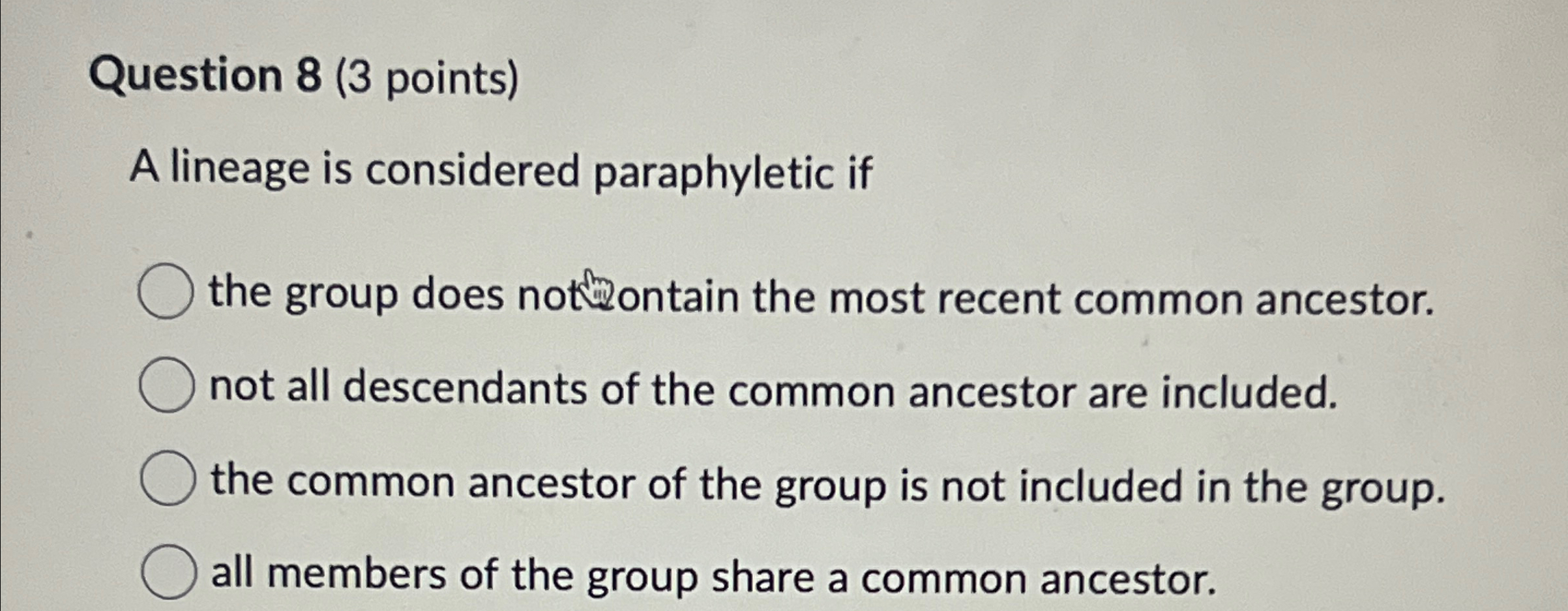 Solved Question 8 (3 ﻿points)A lineage is considered | Chegg.com