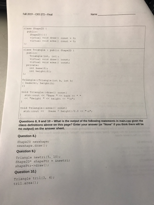Solved Fall 2019 - CSCI 272 - Final Name class Shape2D ( | Chegg.com
