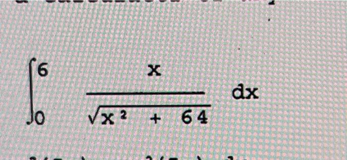 Solved ∫06x2+64x | Chegg.com