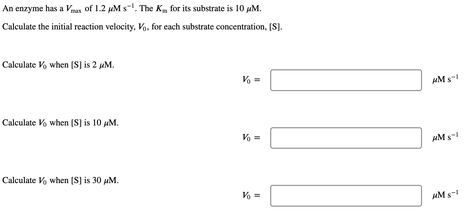 Solved An enzyme has a Vmax ﻿of 1.2μMs-1. ﻿The Km ﻿for its | Chegg.com