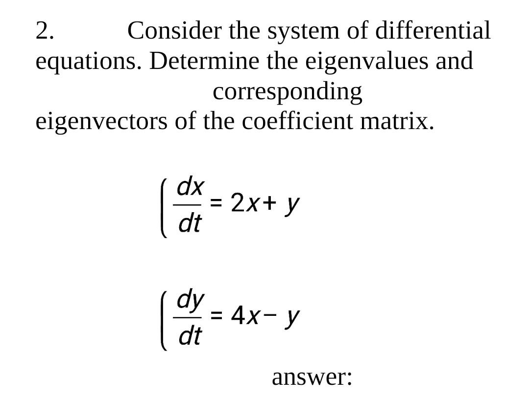 Solved 2. Consider the system of differential equations. | Chegg.com