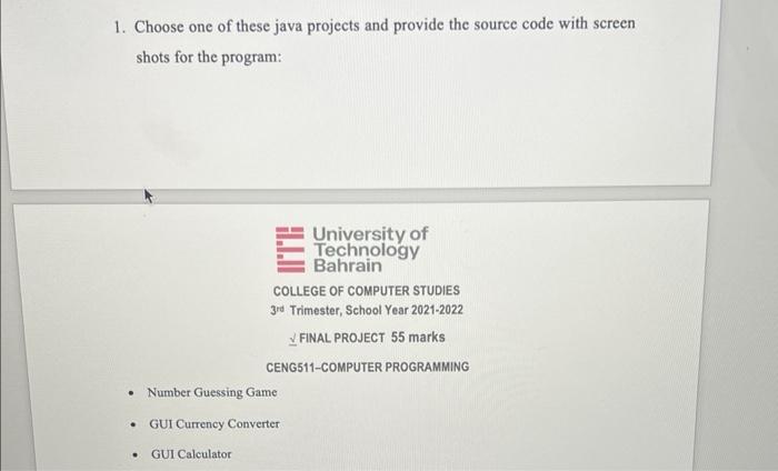Solved 1. Choose one of these java projects and provide the | Chegg.com