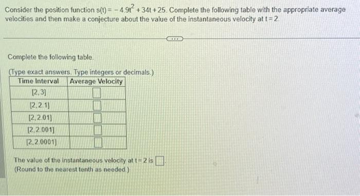 Solved Consider The Position Function S T −4 9t2 34t 25
