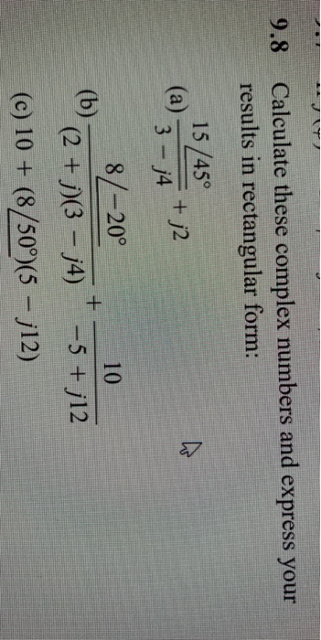 Solved 9.8 Calculate these complex numbers and express your | Chegg.com