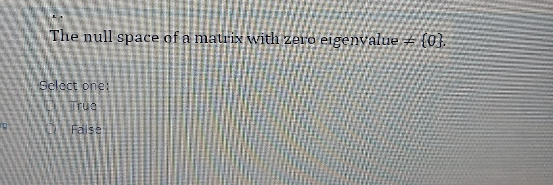 Solved The null space of a matrix with zero eigenvalue | Chegg.com