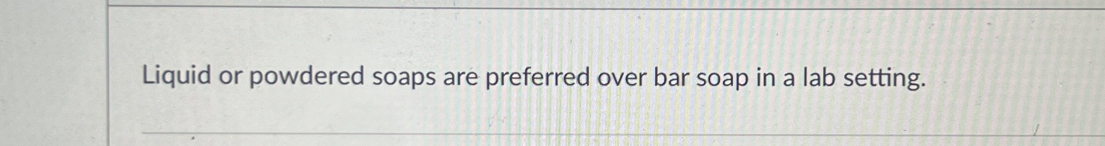 Solved Liquid or powdered soaps are preferred over bar soap | Chegg.com