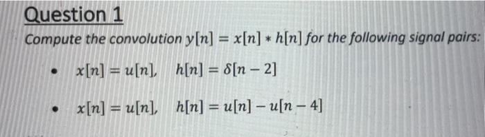 Solved Compute the convolution y[n]=x[n]∗h[n] for the | Chegg.com