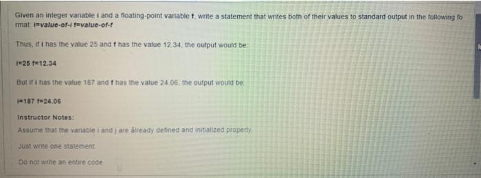 Solved Given An Integer Variable I And A Floating Point