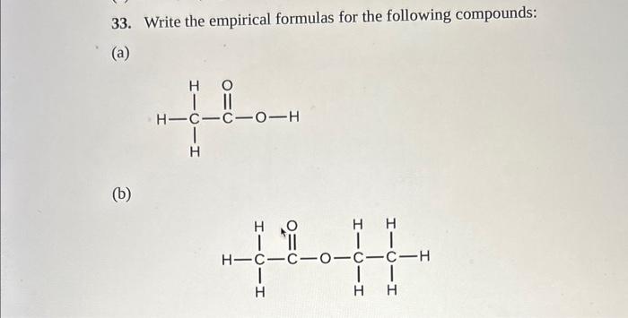 Solved 33. Write the empirical formulas for the following | Chegg.com
