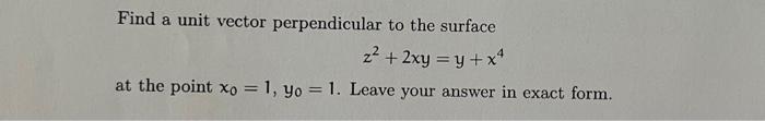 Solved Find a unit vector perpendicular to the surface | Chegg.com
