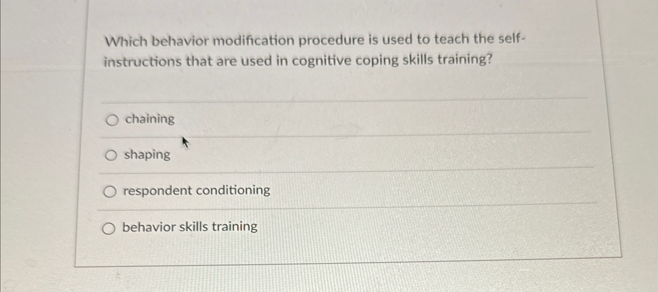 Solved Which behavior modification procedure is used to | Chegg.com
