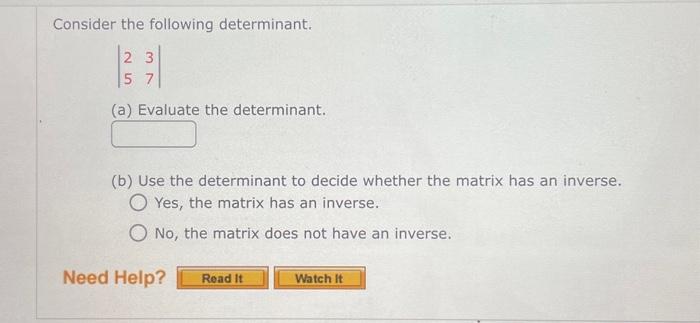 Solved Consider the following determinant. ∣∣2537∣∣ (a) | Chegg.com