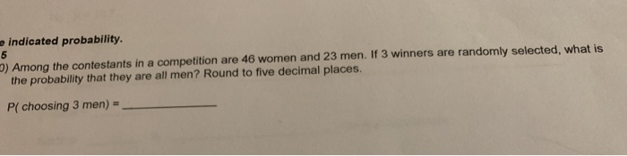 Solved indicated probability. » Among the contestants in a | Chegg.com