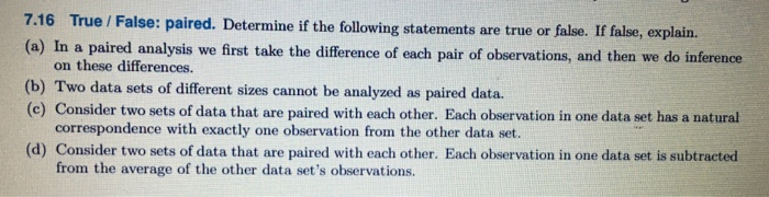 Solved 7.16 True / False: paired. Determine if the following | Chegg.com