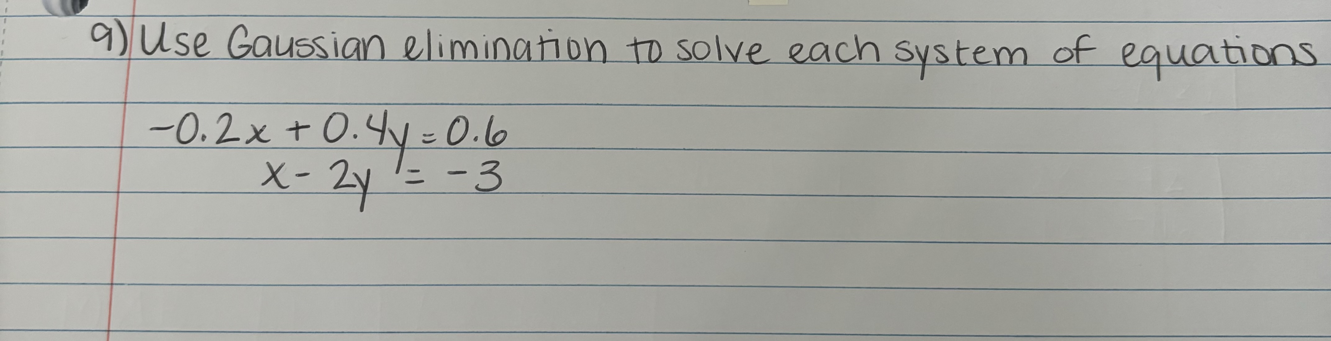 Solved Use Gaussian elimination to solve each system of | Chegg.com