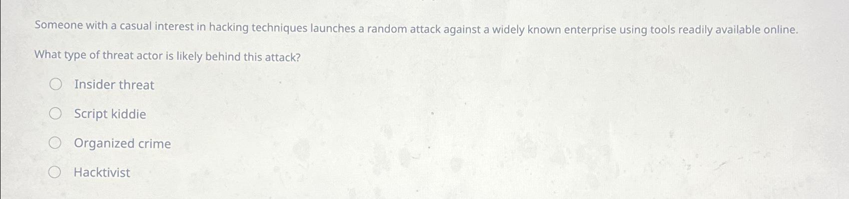 Solved Someone with a casual interest in hacking techniques | Chegg.com