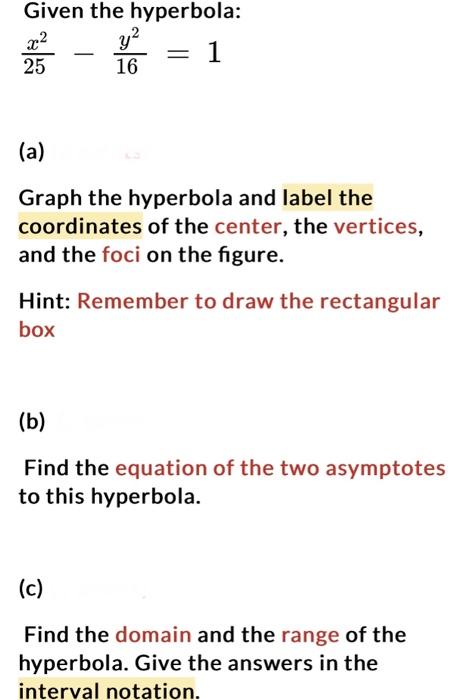 Solved Given the hyperbola: 25x2−16y2=1 (a) Graph the | Chegg.com