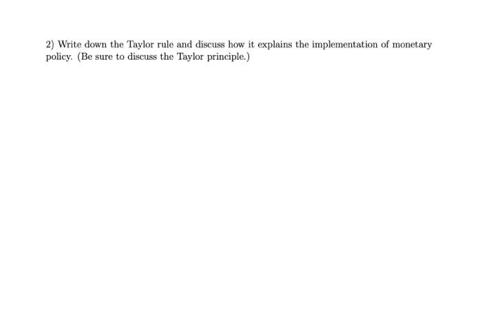 Solved 2) Write down the Taylor rule and discuss how it | Chegg.com