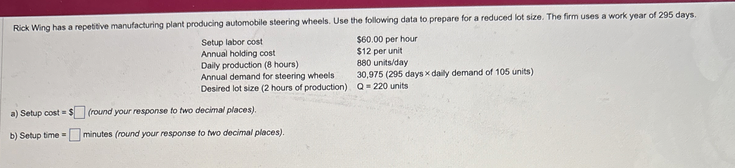 Solved Rick Wing has a repetitive manufacturing plant | Chegg.com