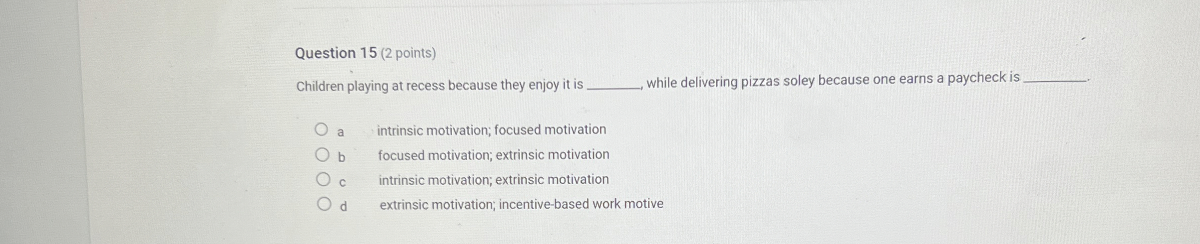 Solved Question 15 (2 ﻿points)Children playing at recess | Chegg.com