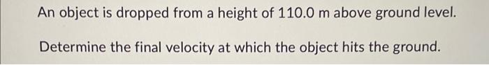Solved An object is dropped from a height of 110.0 m above | Chegg.com