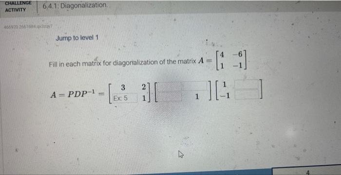 Solved Fill in each matrix for diagonalization of the matrix | Chegg.com