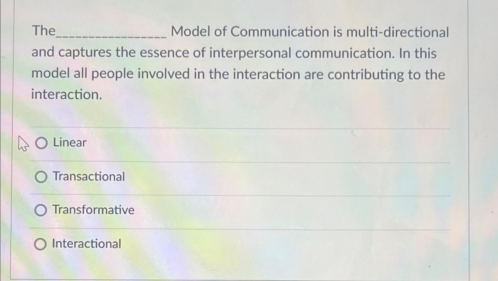 Solved Th Model of Communication is multi-directional and | Chegg.com