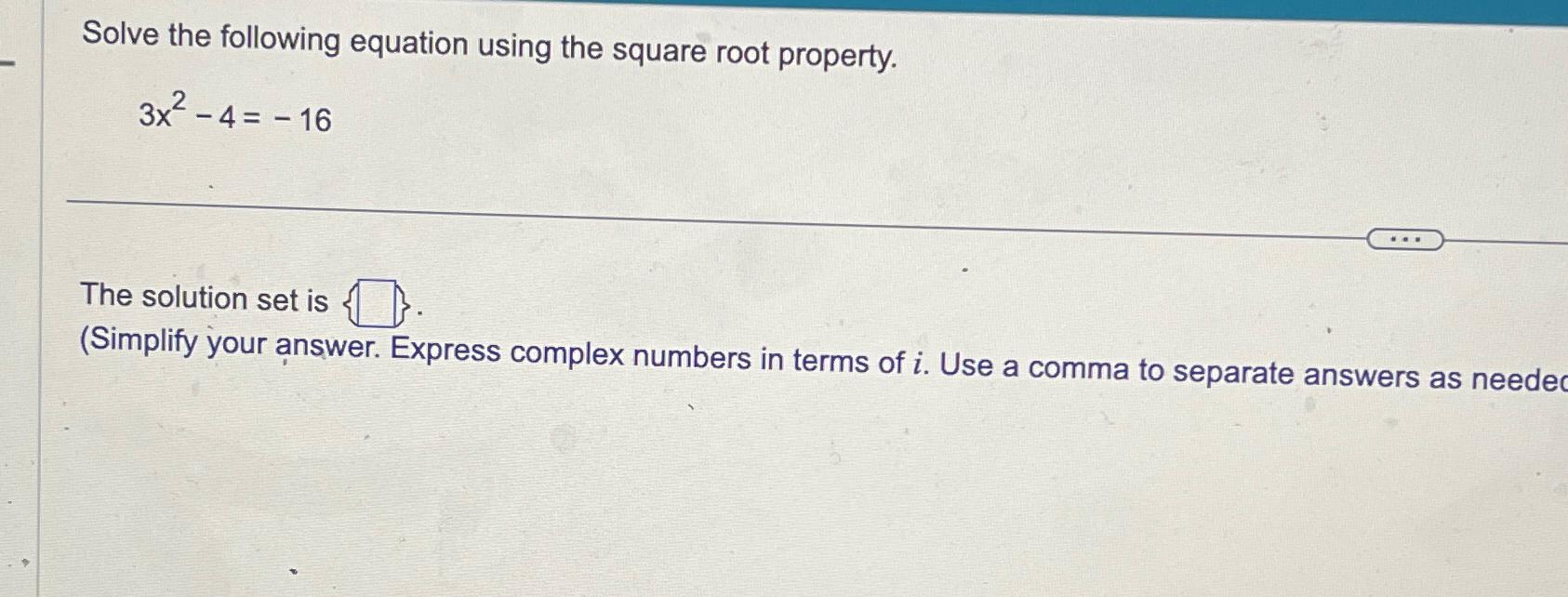 Solved Solve the following equation using the square root | Chegg.com