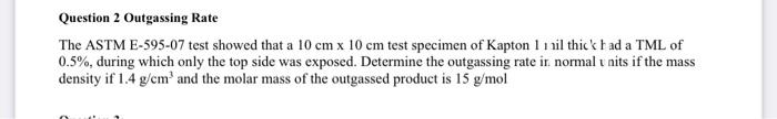 Solved Question 2 Outgassing Rate The ASTM E-595-07 test | Chegg.com