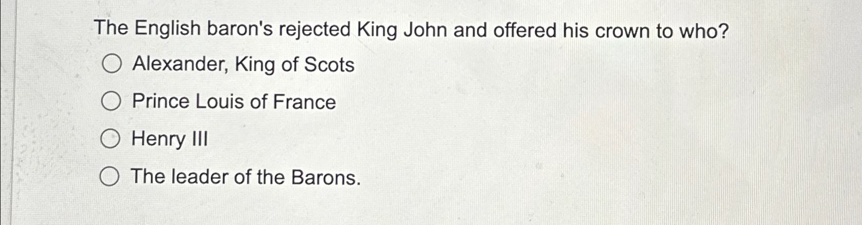 Solved The English baron's rejected King John and offered | Chegg.com