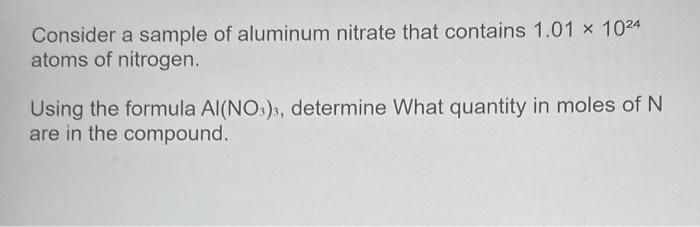 Solved Consider a sample of aluminum nitrate that contains | Chegg.com