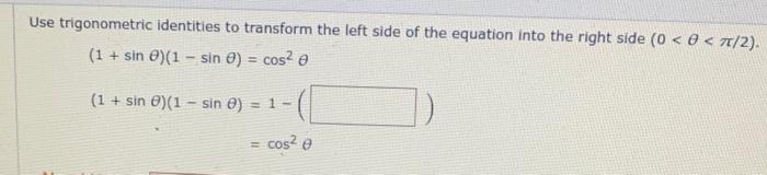 Solved Use trigonometric identities to transform the left | Chegg.com