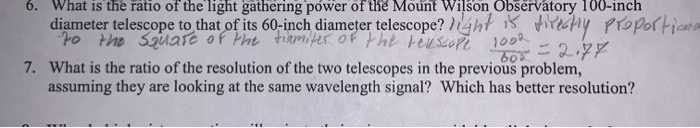 Solved 6. What is the ratio of the light gathering power of | Chegg.com