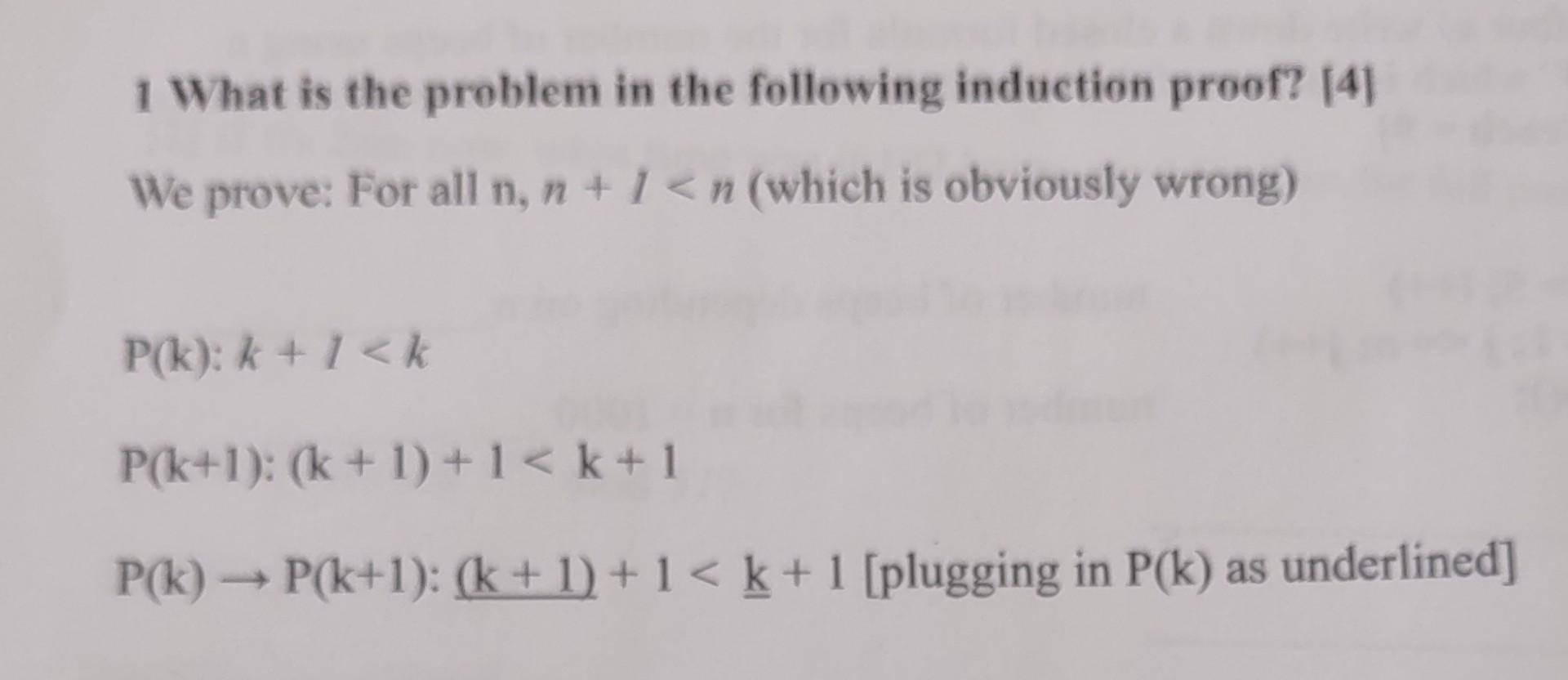 Solved 1 What is the problem in the following induction | Chegg.com