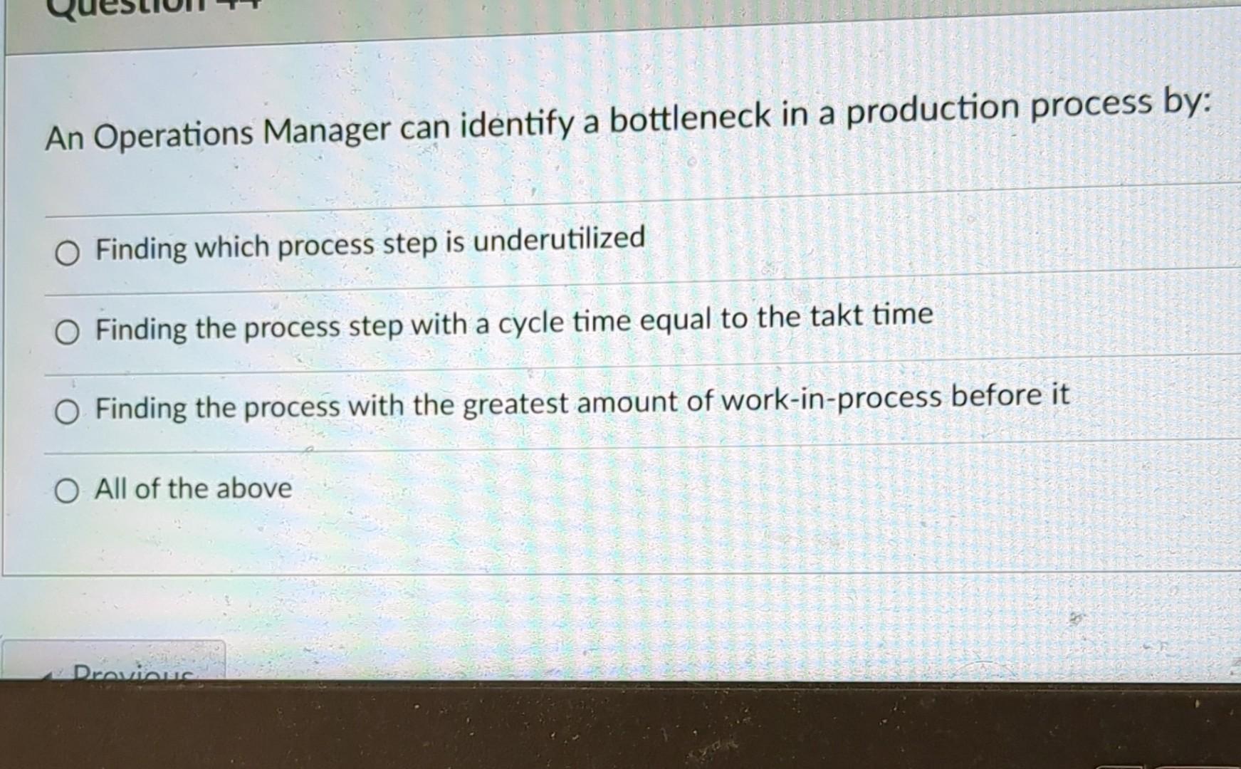 Solved An Operations Manager can identify a bottleneck in a | Chegg.com