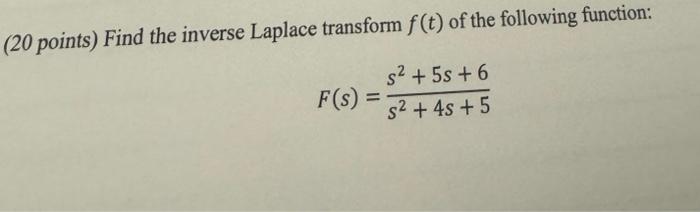 Solved (20 points) Find the inverse Laplace transform f(t) | Chegg.com