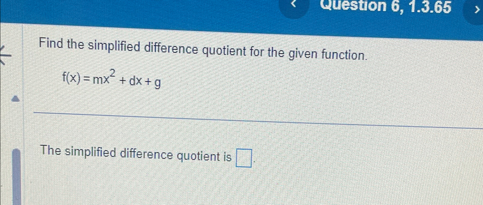 Solved Find the simplified difference quotient for the given | Chegg.com