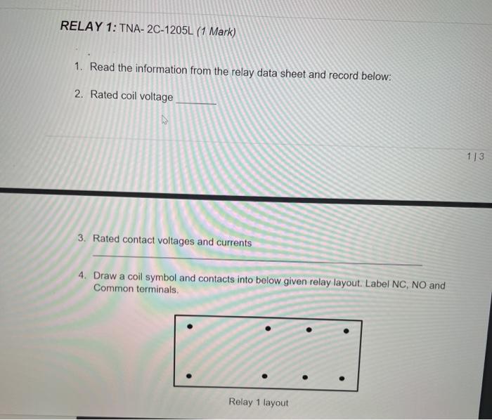 Solved RELAY 1: TNA-2C-1205L (1 Mark) 1. Read the | Chegg.com
