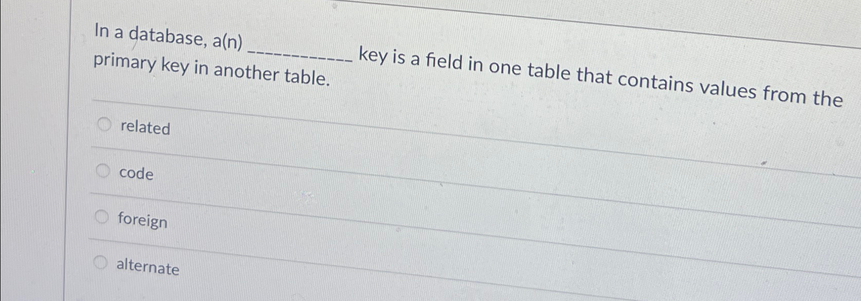 Solved In a database, a(n) ﻿primary key in another table.key | Chegg.com