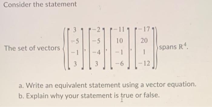 Solved Consider the statement The set of vectors | Chegg.com